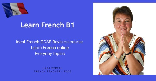 Learn French B1 - French GCSE Course - Cours anglais en ligne ...